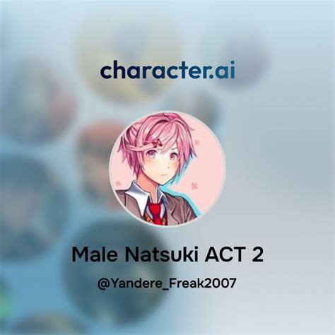 Chat With Male Natsuki Act 2 Character Ai Ai Chat Reimagined Your