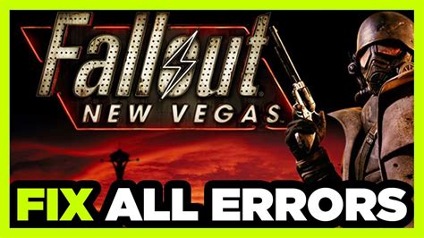 Fix Fallout New Vegas Crashing Not Launching Freezing Stuck Black