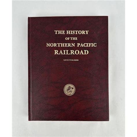 The History Of The Northern Pacific Railroad