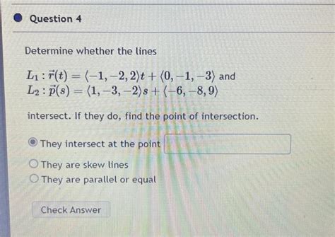 Solved Determine Whether The Lines Chegg