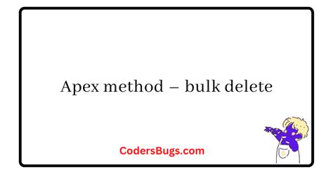 apex method bulk delete codersbugs