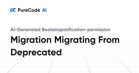 Build Great Bootstrapotification Permission Migration Migrating From