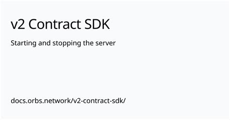 Starting And Stopping The Server V Contract SDK