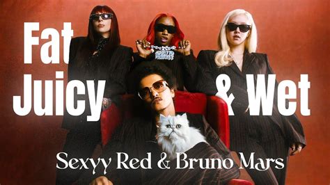 Vietsub Fat Juicy And Wet Bruno Mars And Sexyy Red Lyrics Video