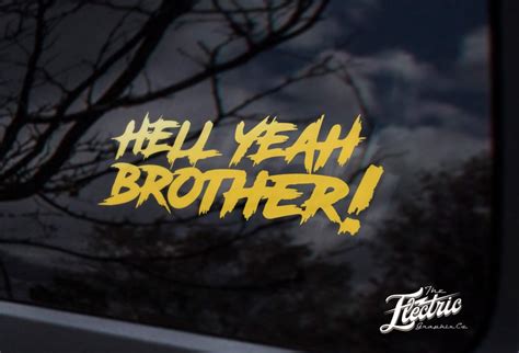 Hell Yeah Brother Decal Custom Biker Wrestling Sticker Decal