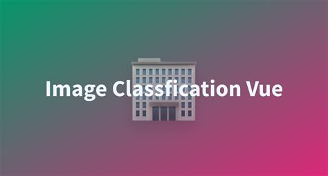 Image Classfication Vue A Hugging Face Space By Arsalagrey Image Classfication Vue A Hugging Face Space By Arsalagrey