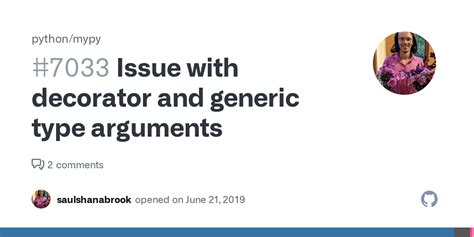 Issue With Decorator And Generic Type Arguments Issue Python Mypy Github