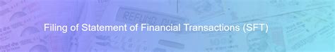 Sft Filing Of Statement Of Financial Transactions Tinpanproteantech
