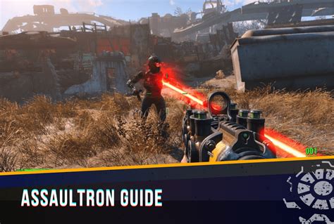 Assaultron Guide Wasteland Gamers
