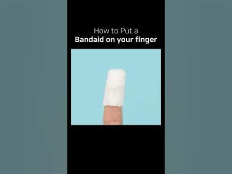 How To Put A Bandaid On Your Finger And Fingertip Youtube