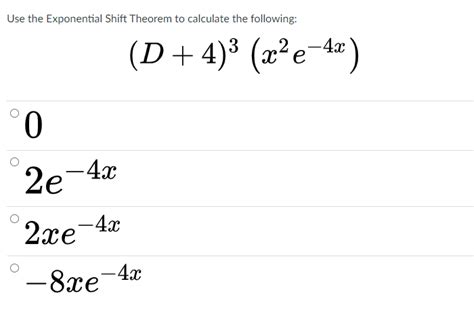 Solved Use The Exponential Shift Theorem To Calculate The