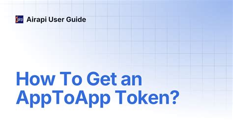 How To Get An Apptoapp Token Airapi User Guide