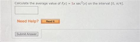 solved calculate the average value of f x 5xsec2 x on the