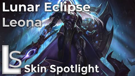 Lunar Eclipse Leona Skin Spotlight Eclipse League Of Legends