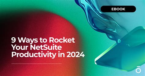 9 Ways To Rocket Your Netsuite Productivity In 2024 Resource Workiro
