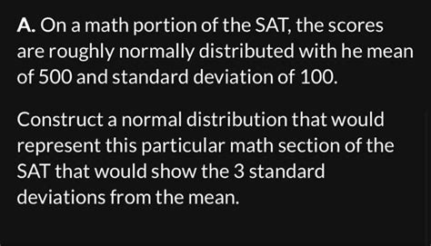 Solved A On A Math Portion Of The Sat The Scores Are