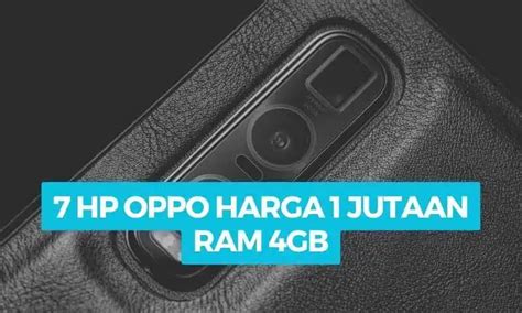 HP Oppo Harga Jutaan RAM GB Yang Patut Diperhitungkan KawanGadget Com