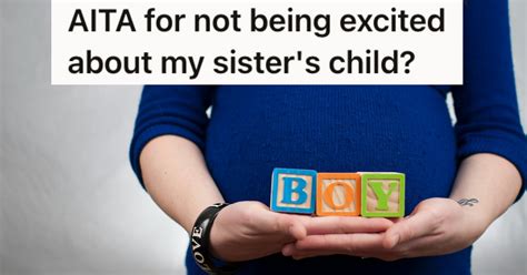 Her Sister Announces Shes Pregnant And Now Her Lack Of Excitement