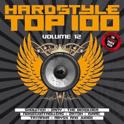 Hardstyle Top 100 Vol 12 Hardstyle Top 100 Muziek Bol