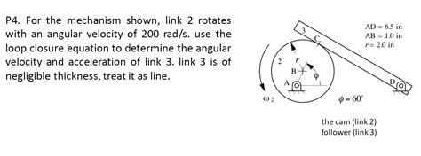 P For The Mechanism Shown Link Rotates With An Chegg