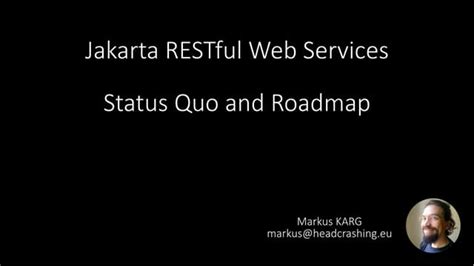 Jakarta Restful Web Services Status Quo And Roadmap Jakartaone