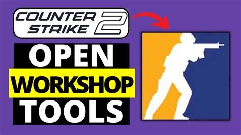 How To Open Workshop Tools In Cs2 Counter Strike 2 Youtube