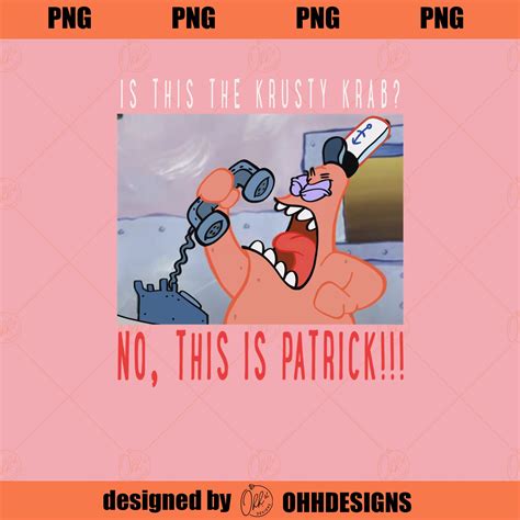 Spongebob Squarepants No This Is Patrick Png Download Inspire Uplift