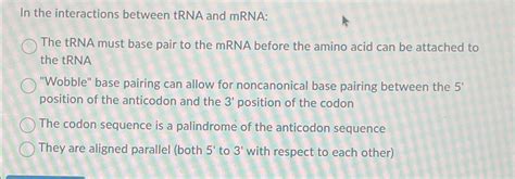 Solved In The Interactions Between TRNA And MRNA What Is Chegg Com