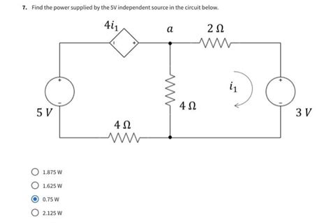 Solved 7 Find The Power Supplied By The 5 V Independent