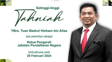Badrul Hisham Ketua Pengarah Jpn Baharu Berkuat Kuasa Hari Ini Wilayahku