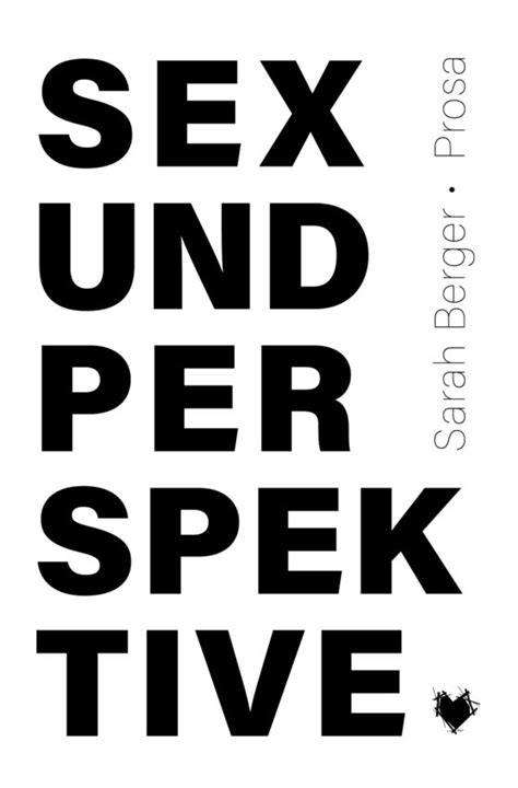 Sarah Berger Sex Und Perspektive Sukultur