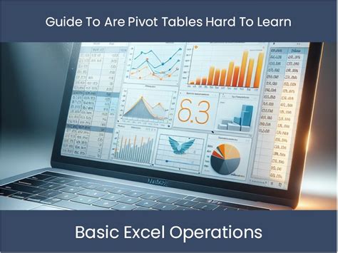 guide to are pivot tables hard to learn excel