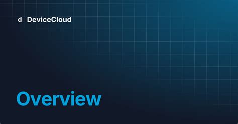 Overview Devicecloud