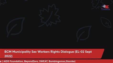 Bcm Municipality Sex Workers Rights Dialogue Youtube