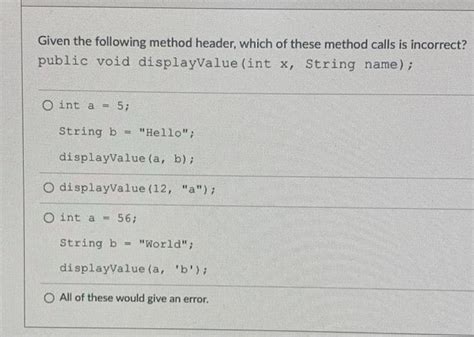 solved given the following method header which of these