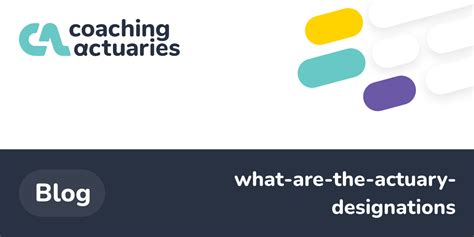 What Are The Actuary Designations Coaching Actuaries
