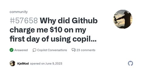Why Did Github Charge Me 10 On My First Day Of Using Copilot When The First Trial Month Should