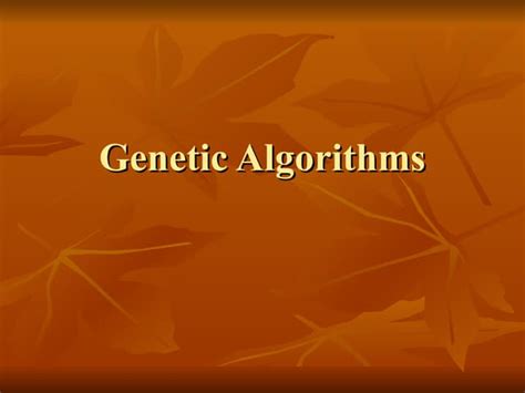 Genetic Algorithms For Engineering Appl Ppt