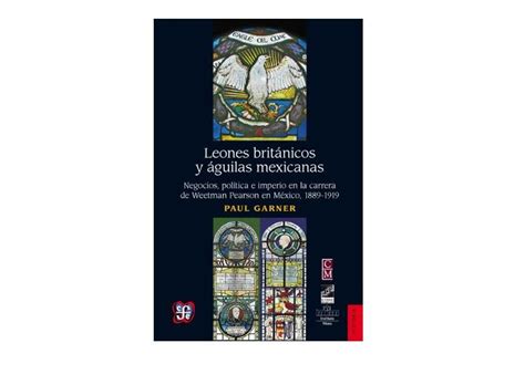 Libro Leones Británicos Y Águilas Mexicanas Pacifiko Guatemala