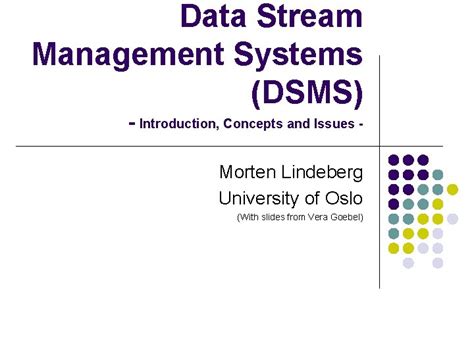 Data Stream Management Systems Dsms Introduction Concepts And