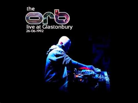 The Orb Live At Glastonbury 1992 Part 1 716lavie