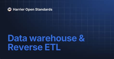 Data Warehouse And Reverse Etl Harrier Open Standards