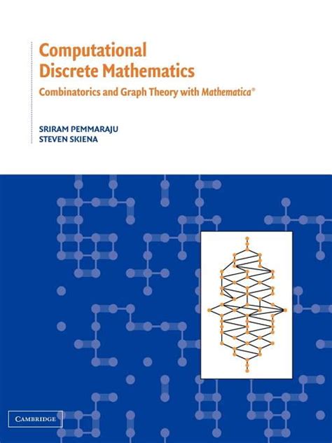 Computational Discrete Mathematics Combinatorics And Graph Theory With