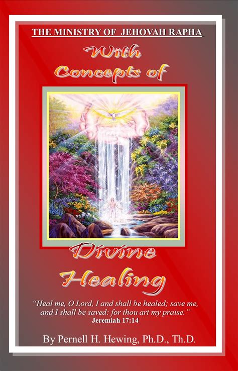 The Ministry Of Jehovah Rapha With Concepts Of Divine Healing Dr Pernell H Hewing Sanctuary Books