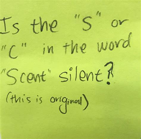 Is The “s” Or “c” In The Word “scent” Silent The Answer Wall