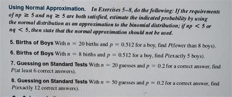 solved using normal approximation in exercises 5 8 do the