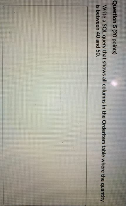 Solved Question 5 20 Points Write A Sql Query That Shows