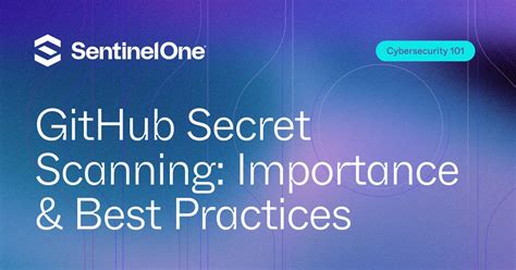 GitHub Secret Scanning: Importance & Best Practices | SentinelOne