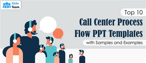 Top Call Center Process Flow Ppt Templates With Samples And Examples