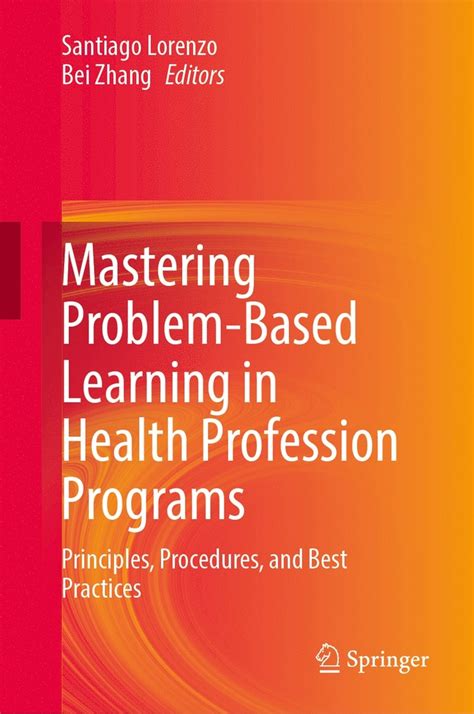 Mastering Problem Based Learning In Health Profession Programs